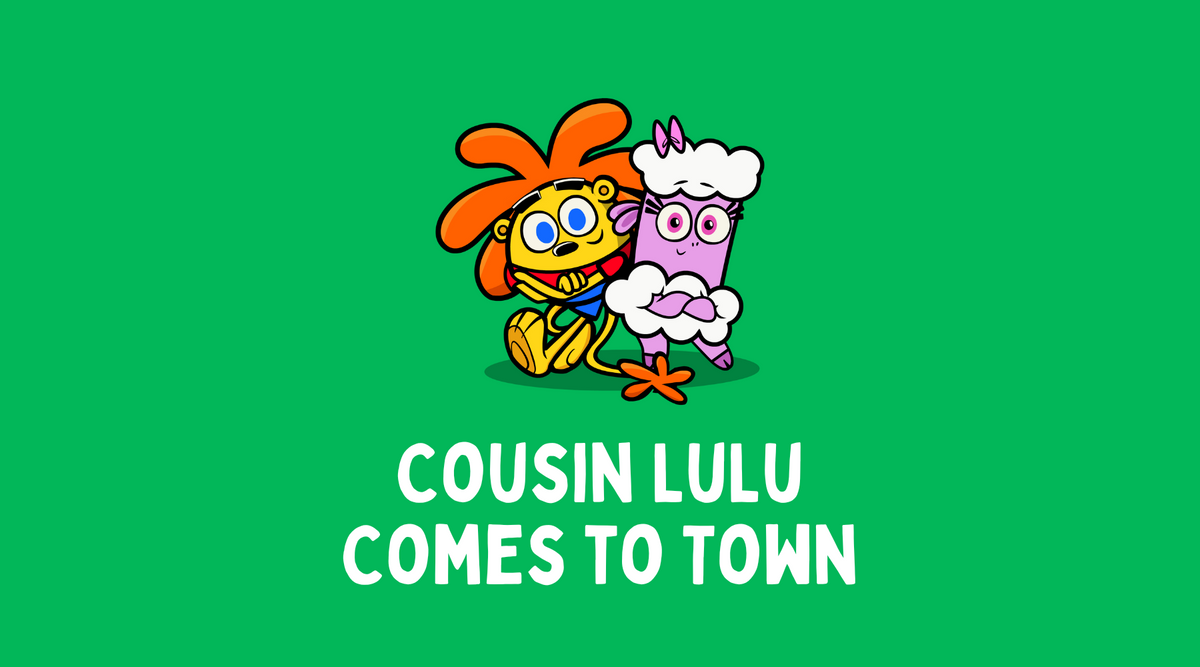 Cousin LuLu Comes to Town – The Garden Cartoon
